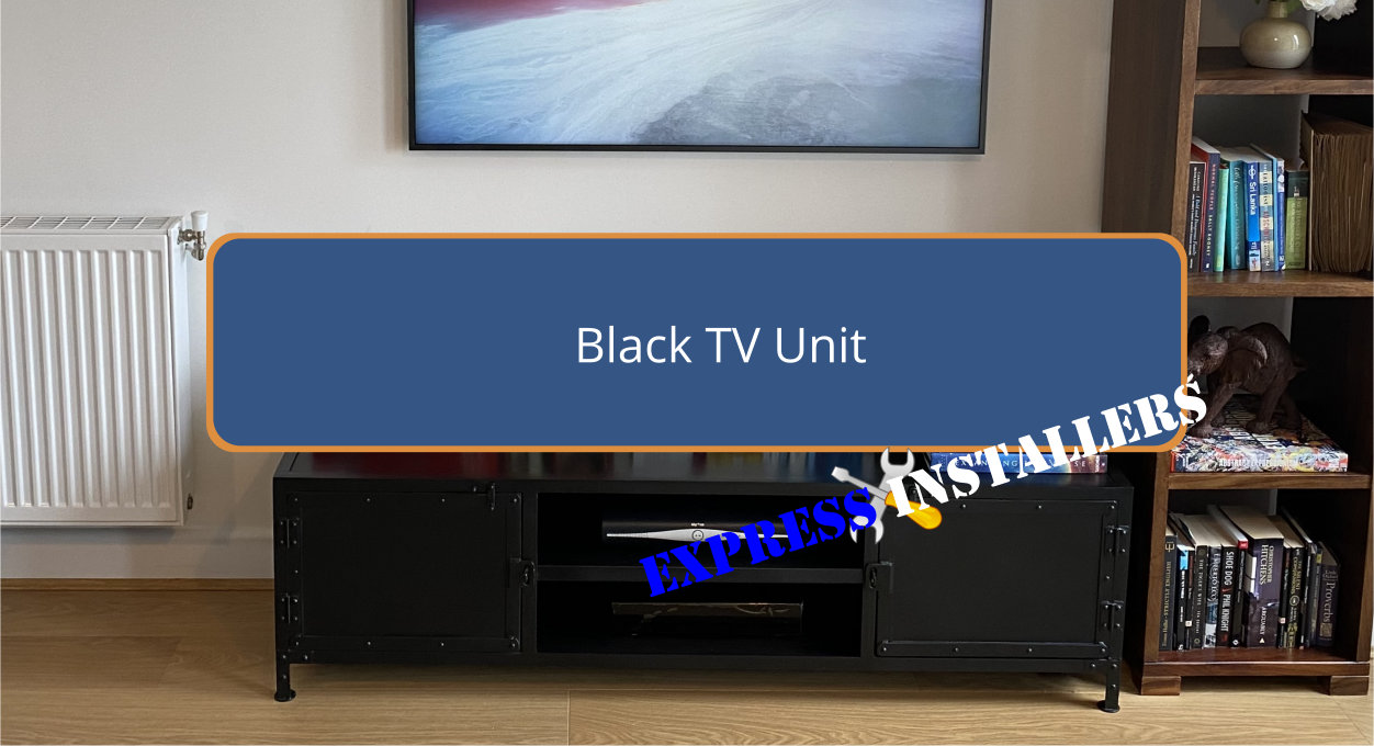 Black TV Unit - Express Installers
