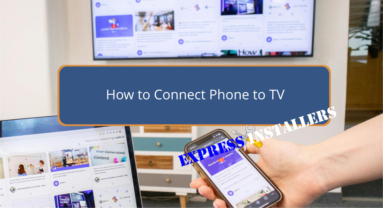 How to Connect Phone to TV - Express Installers