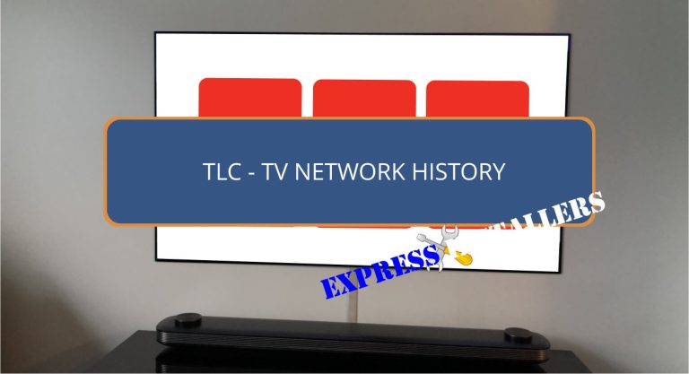 What Does TLC Stand for TV Network - Express Installers
