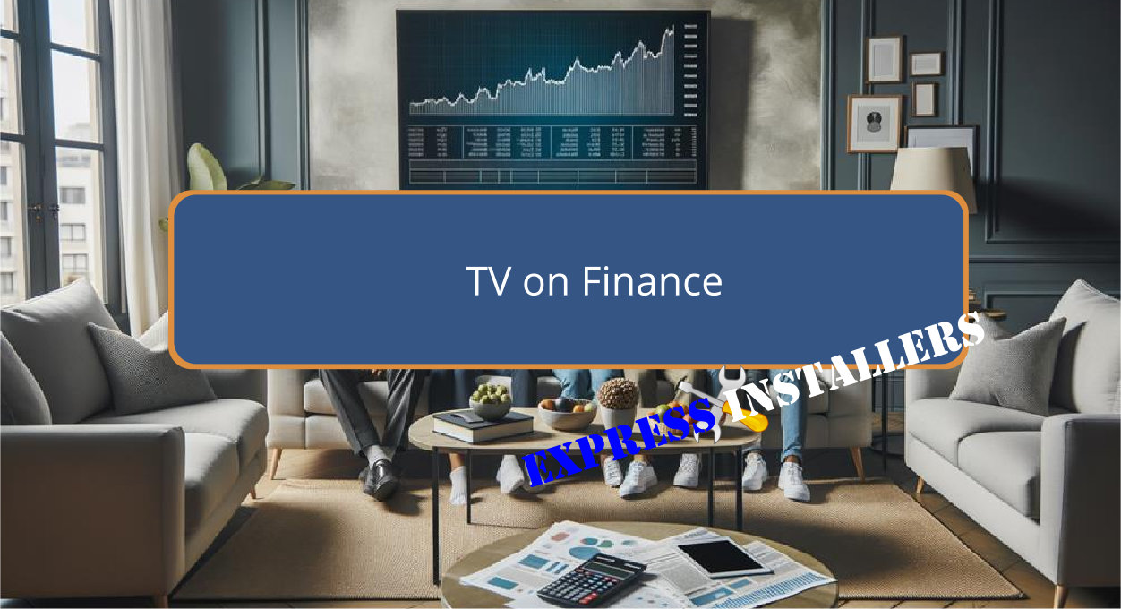 TV on Finance - Express Installers