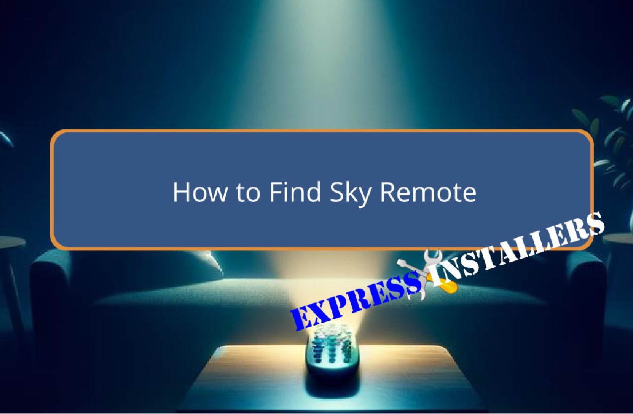 How to Find Sky Remote - Express Installers