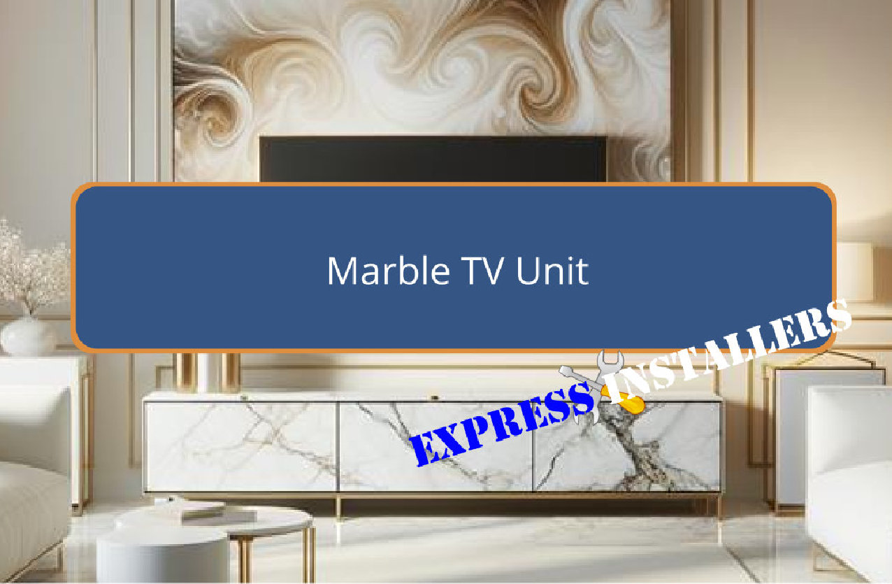 Marble TV Unit - Express Installers