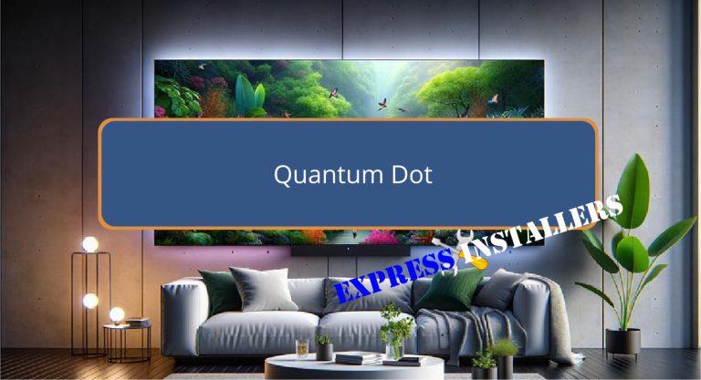 Quantum Dot - Express Installers
