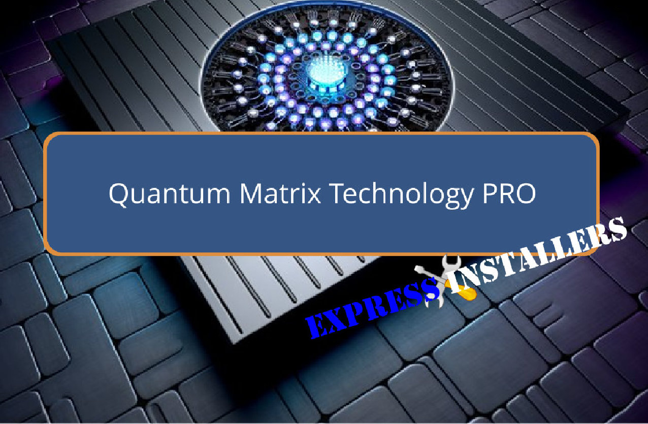 Quantum Matrix Technology PRO - Express Installers