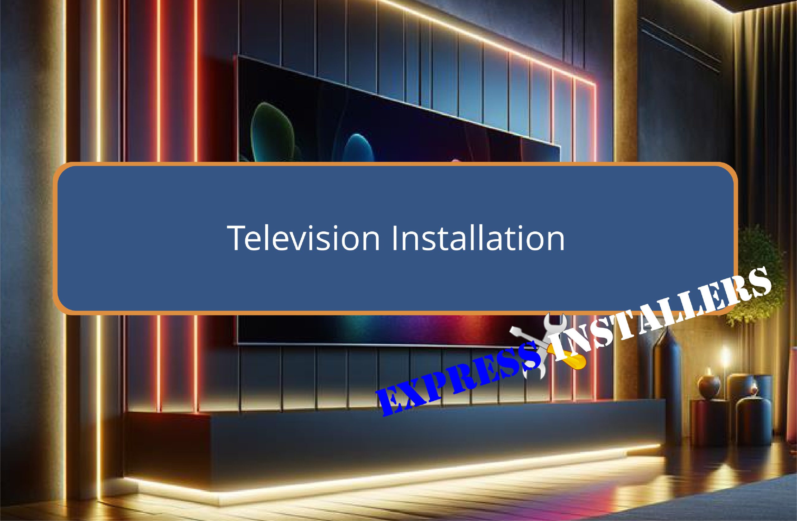 Television Installation - Express Installers